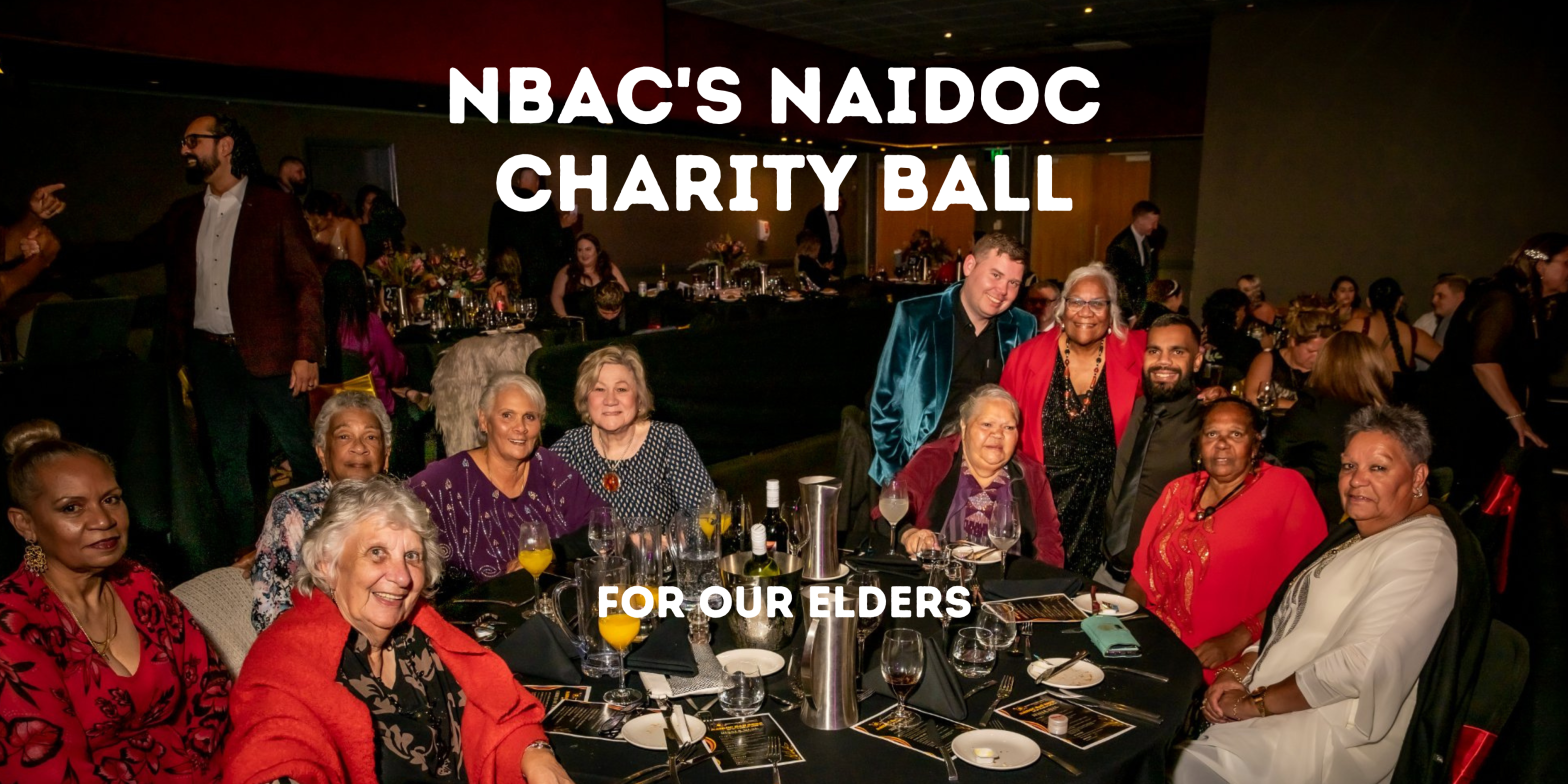 NBAC’s NAIDOC CHARITY BALL | Narang Bir-rong